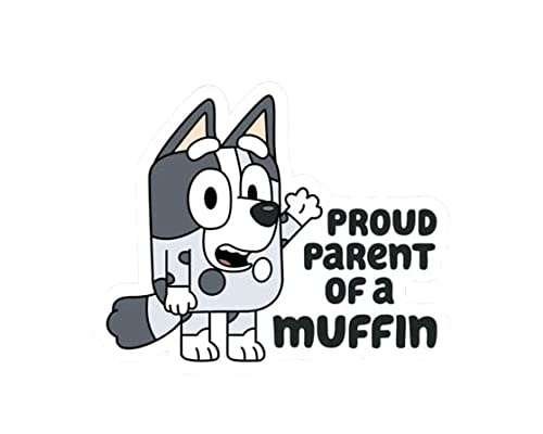 Bluey Sticker, Proud Parent of a Muffin, Tumbler Stickers,
